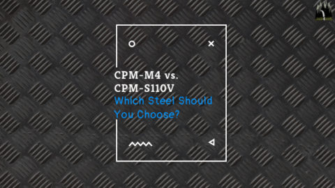 CPM-M4 vs. CPM-S110V | An In-Depth Steel Comparison - Blade Fun